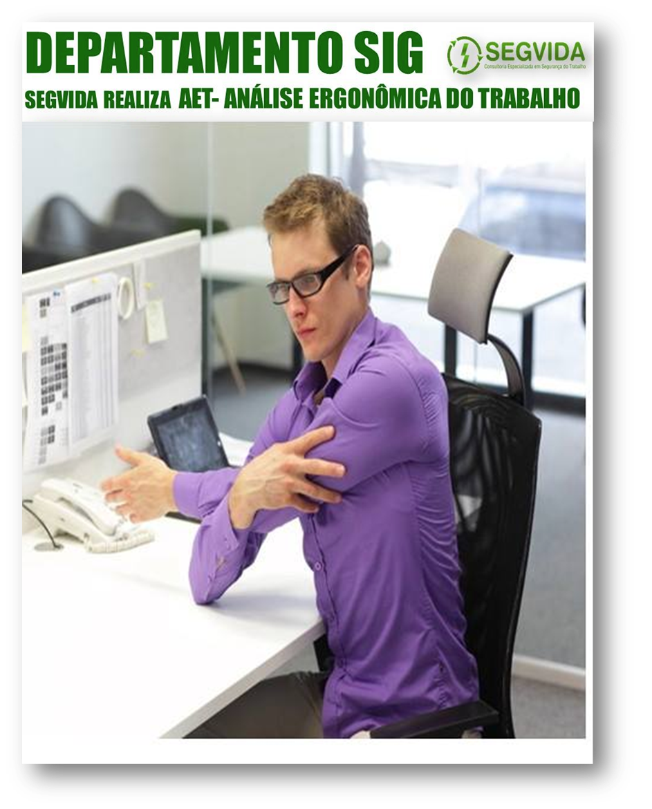 ERGONOMIA - AET ANÁLISE ERGONÔMICA TRABALHO • Segvida ERGONOMIA - AET ANÁLISE ERGONÔMICA TRABALHO • Segvida